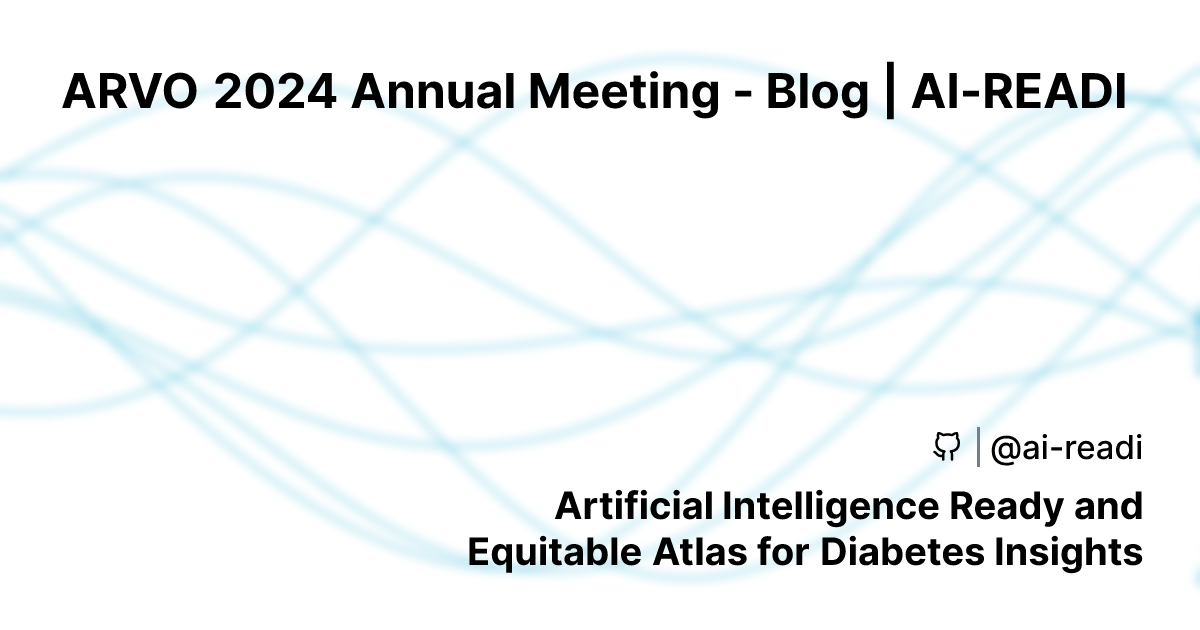 ARVO 2024 Annual Meeting - Blog | AI-READI