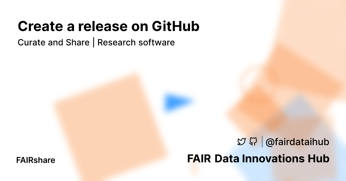Create a release on GitHub | FAIRshare